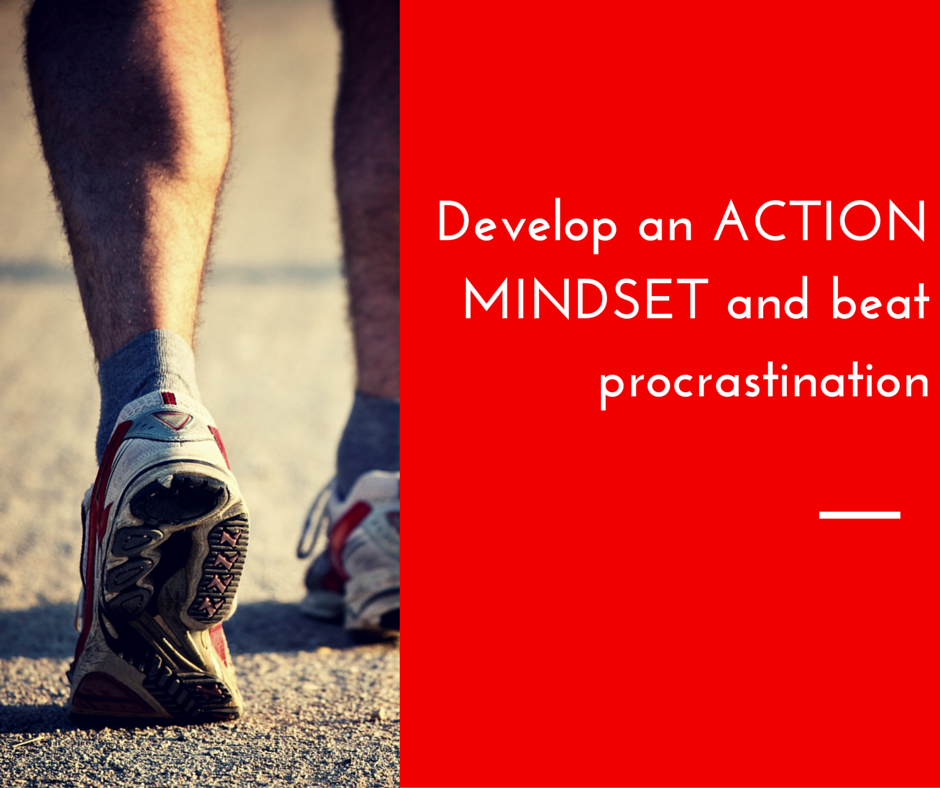 5 tips to develop an ACTION MINDSET and beat procrastination – Thrive ...